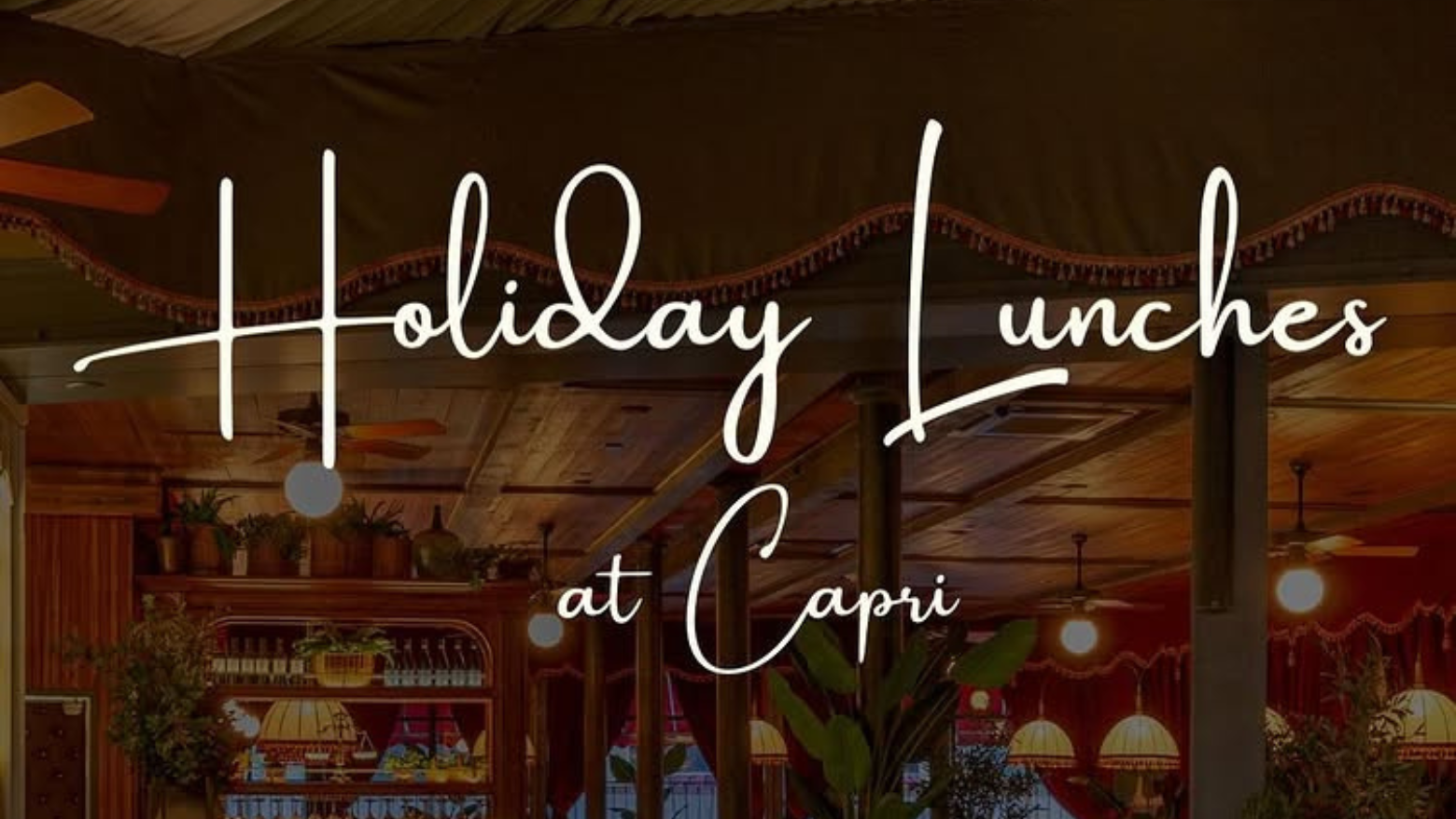 Capri Holiday Lunches - Boston Restaurant News and Events